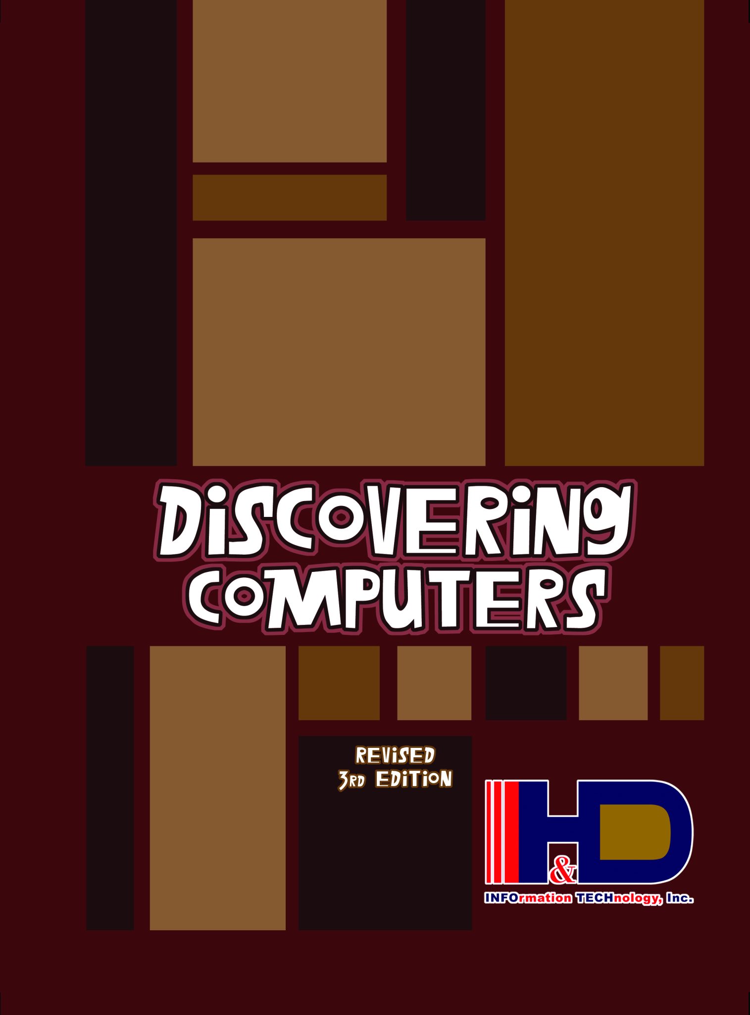 Discovering Computers Revised 3rd Edition : Happy D Hub